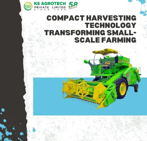 Compact Harvesting Technology Transforming Small-Scale Farming